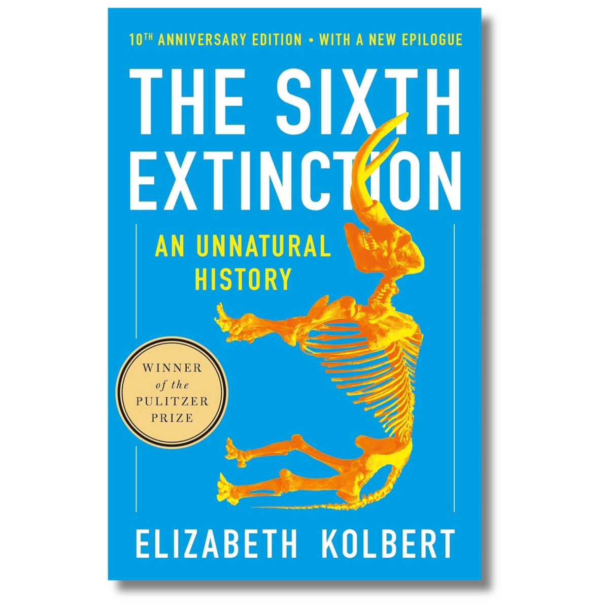 The Sixth Extinction: An Unnatural History (10th Anniversary Edition ...
