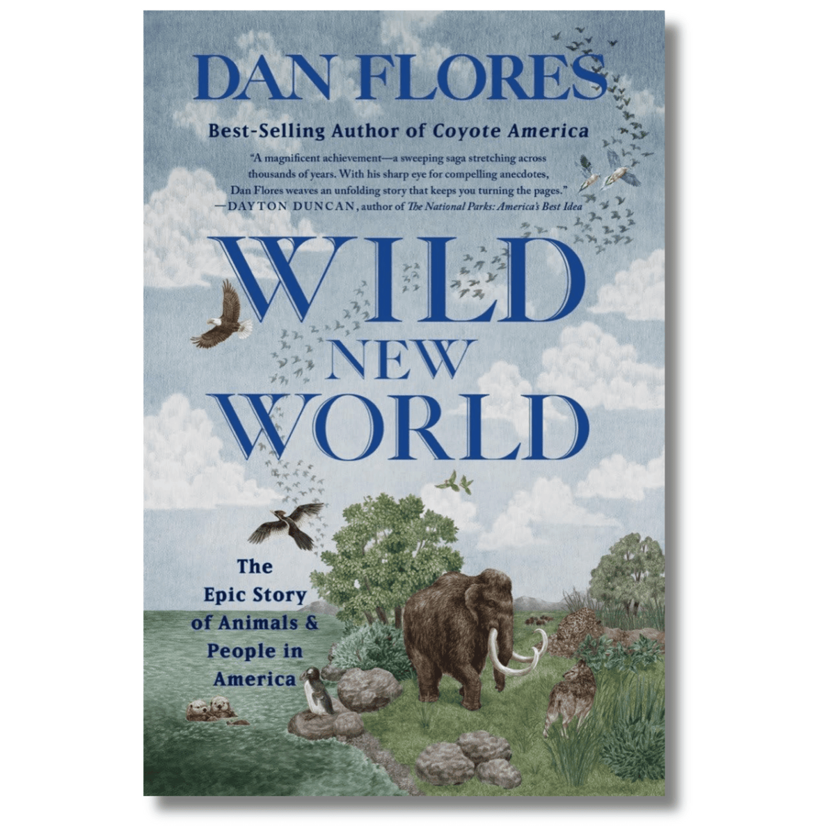 Wild New World: The Epic Story of Animals and People in America – The ...